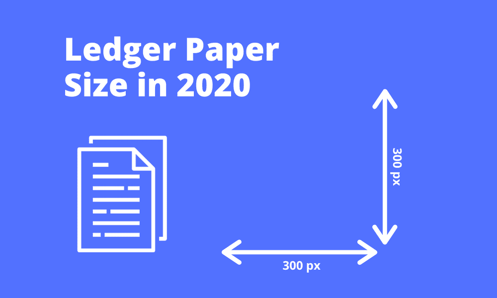 Ledger Paper Size